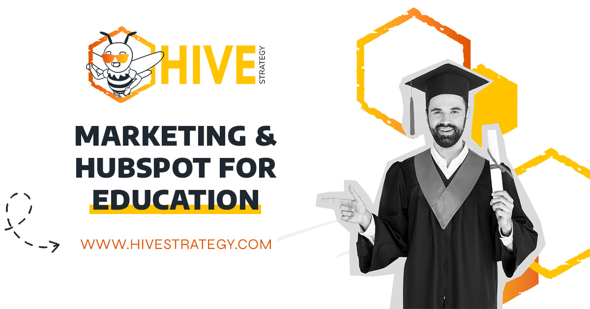 Marketing & HubSpot for Education | HIVE Strategy